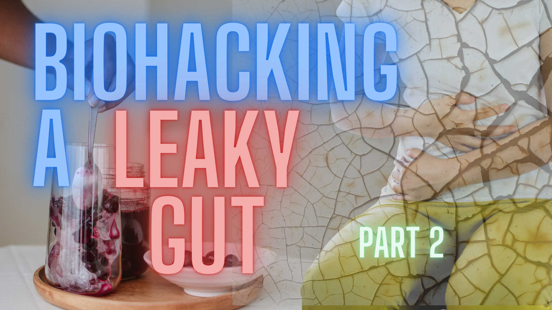 What To Do About A Leaky Gut – Best Biohack Strategy – eccefoods